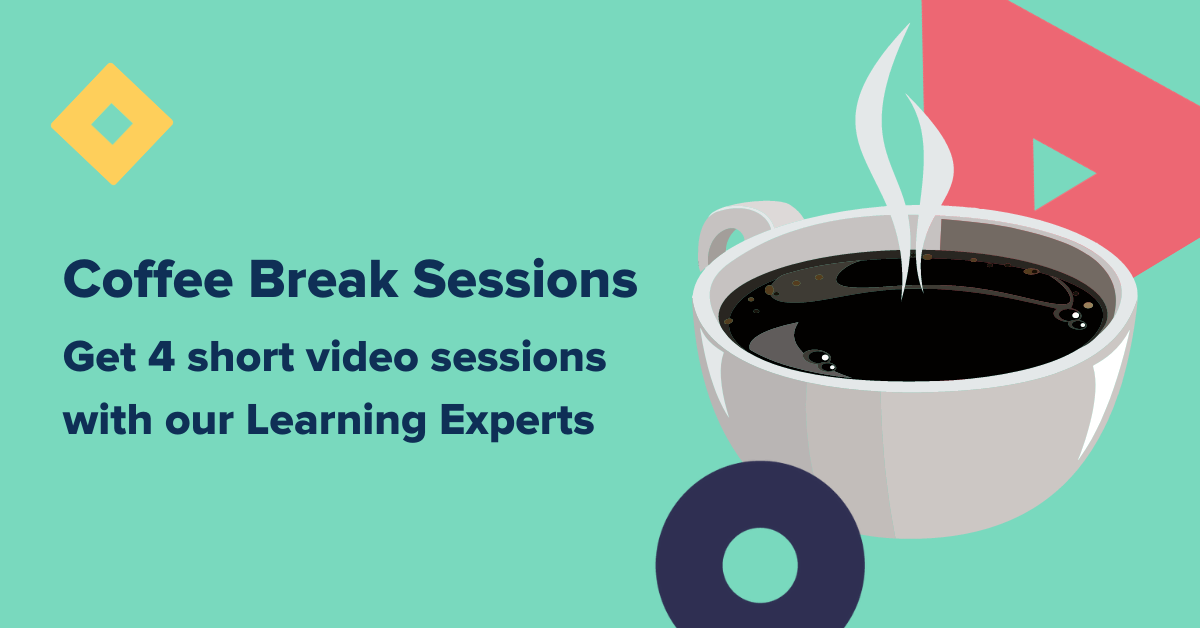 Coffee Break Sessions: Learning in your organization